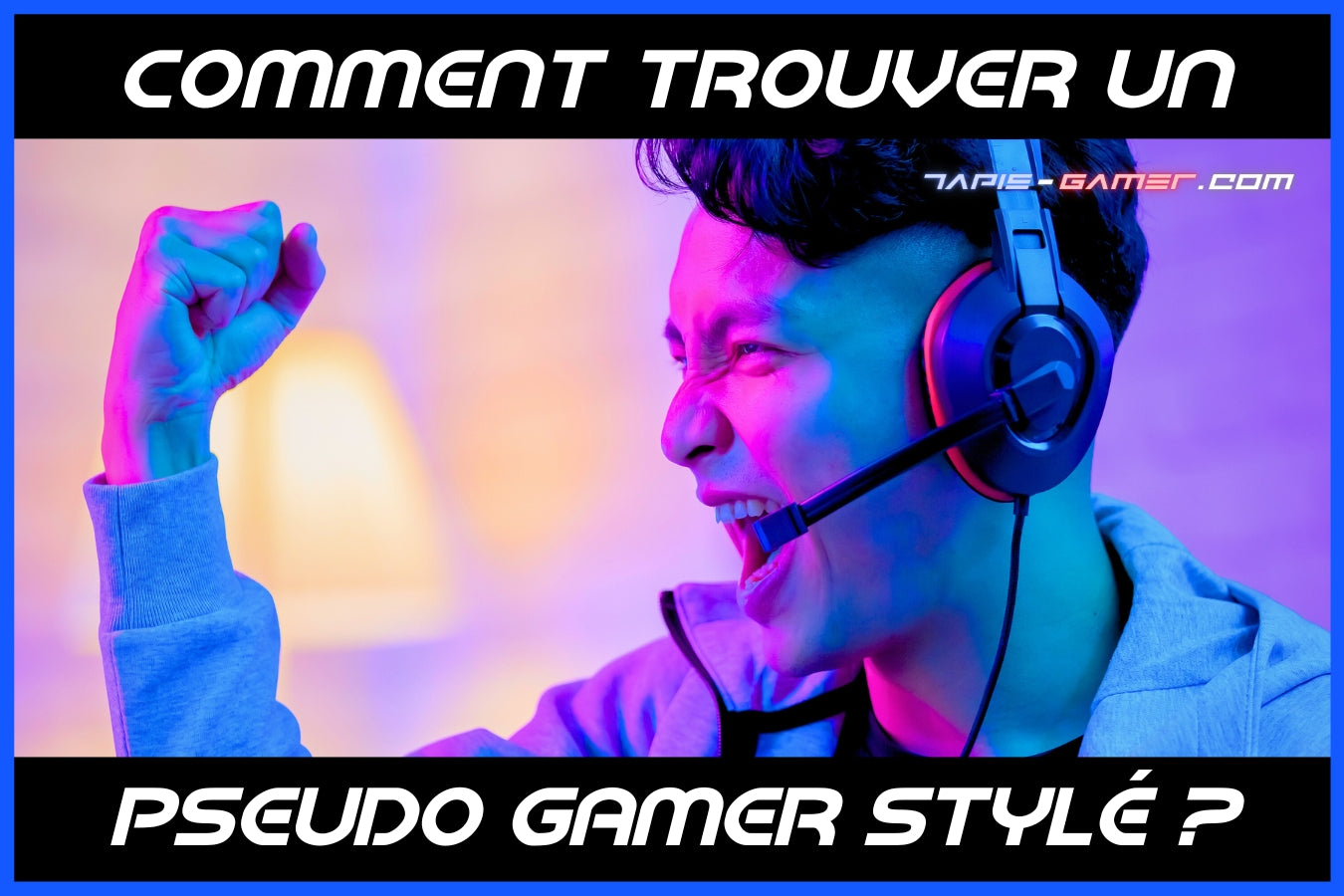 Comment trouver un pseudo gamer stylé ? Le guide ultime